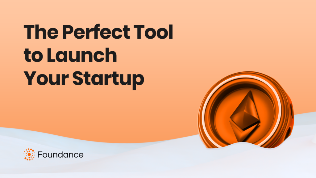 The Perfect Tool to Launch Your Startup - Foundance